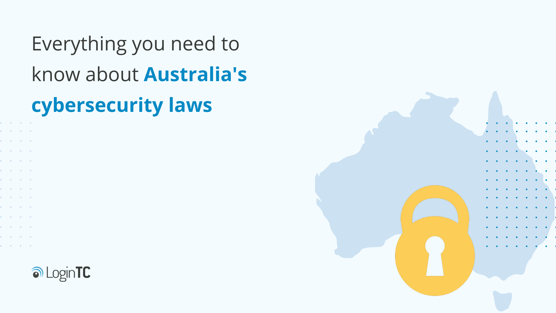 Everything you need to know about cybersecurity in Australia - LoginTC