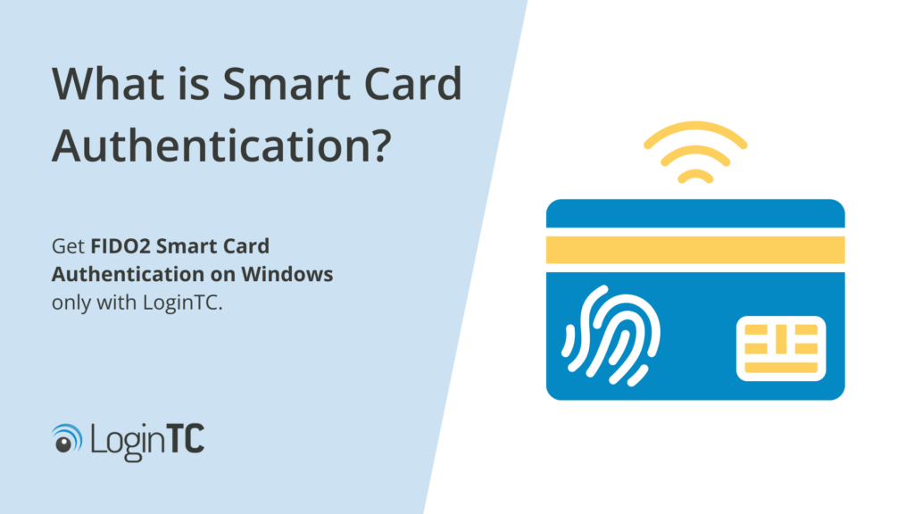 How to use FIDO2 Smart Card Authentication with Windows - LoginTC