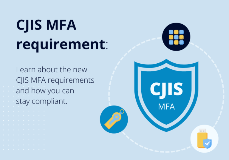 CJIS MFA Requirements: Everything you need to know - LoginTC