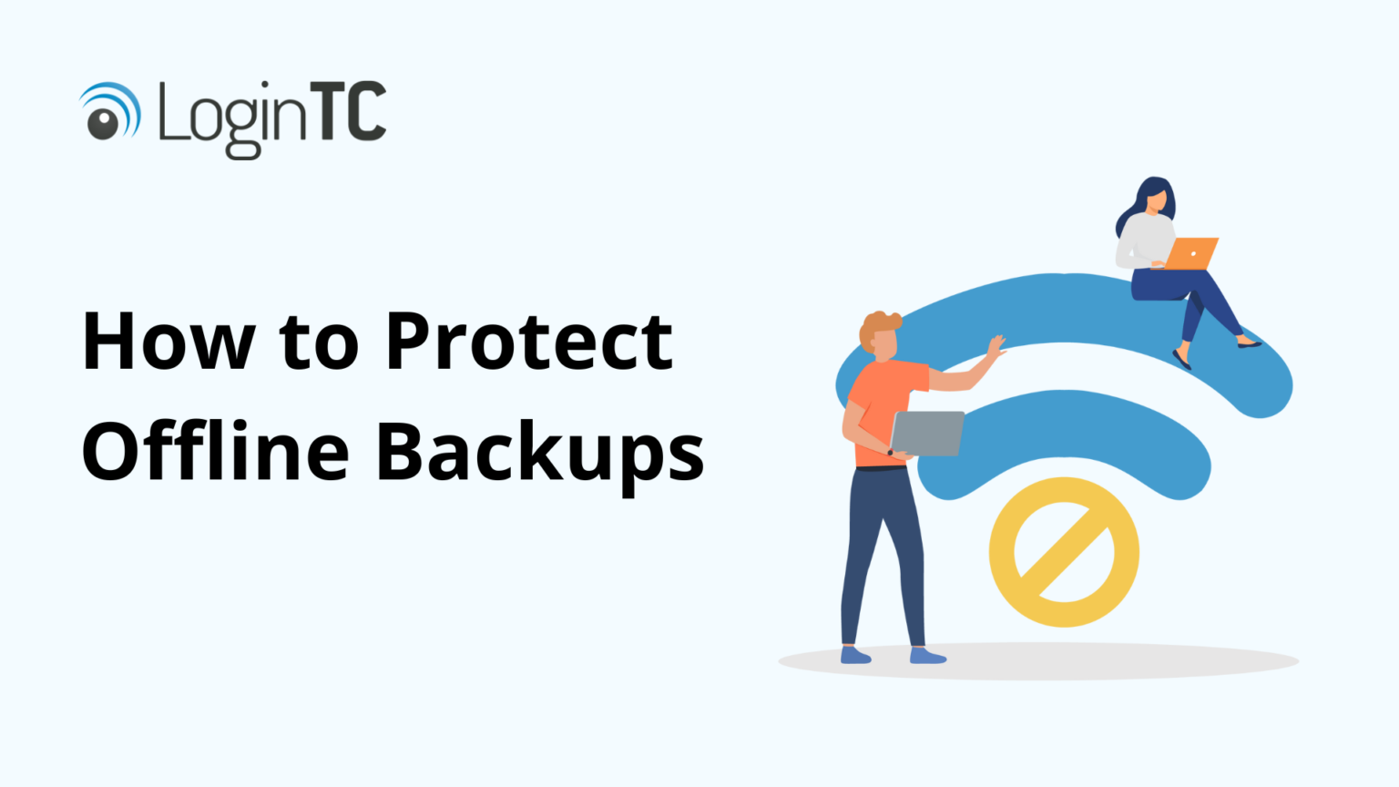 How to protect offline backups - LoginTC